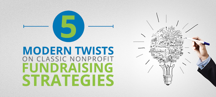 5 Modern Twists on Classic Fundraising Strategies - NonProfit PRO